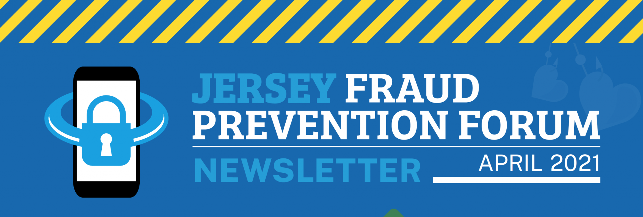 Latest forum newsletter – April 2021 – Jersey Fraud Prevention Forum